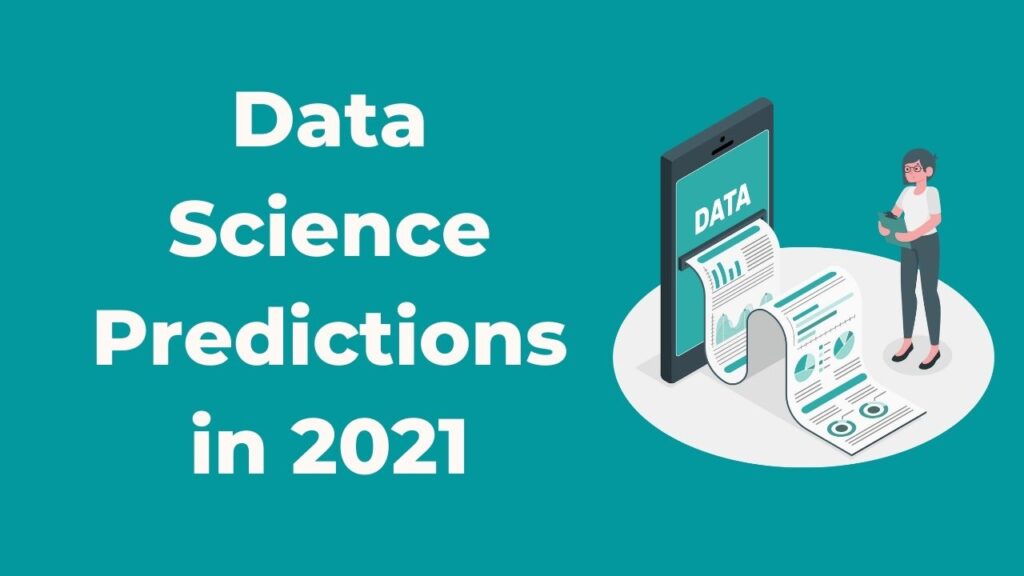 Data Science Predictions in 2021 - Data Science Mehadhipatnam
