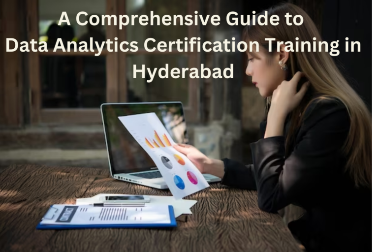 A Comprehensive Guide to Data Analytics Certification Training